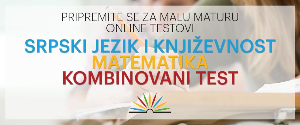 Testovi za malu maturu 2020/2021 - Upis u srednju školu